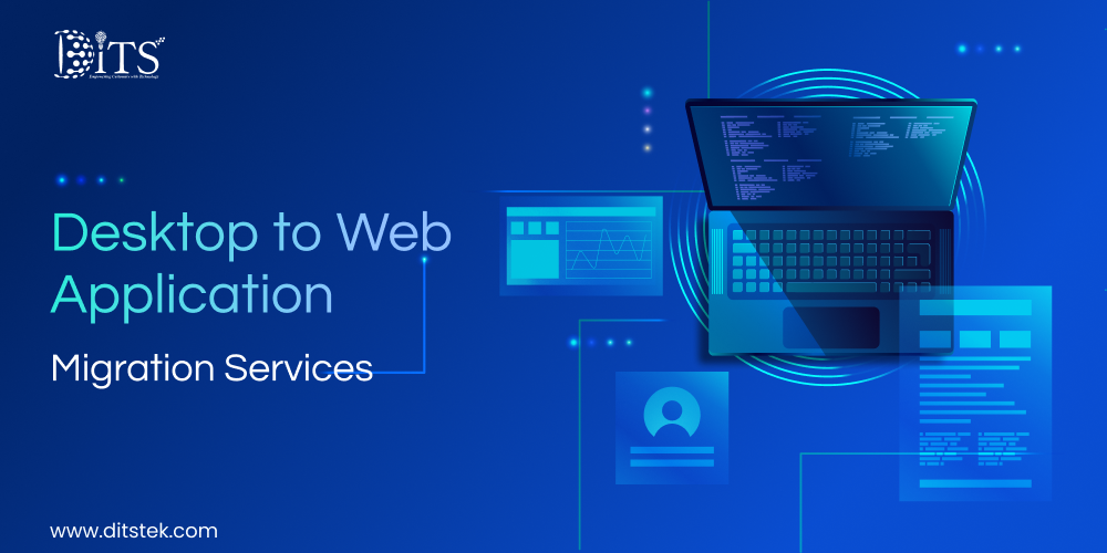 Desktop to Web Application Migration Services